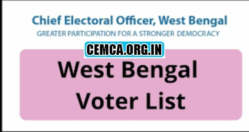 West Bengal Voter List Check your Name in West Bengal Voter ID List @ceowestbengal.nic.in