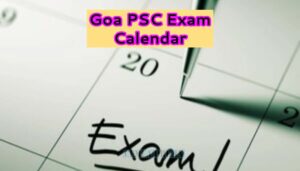 Goa PSC Exam Calendar 2025 Upcoming Vacancies Notification gpsc.goa.gov.in