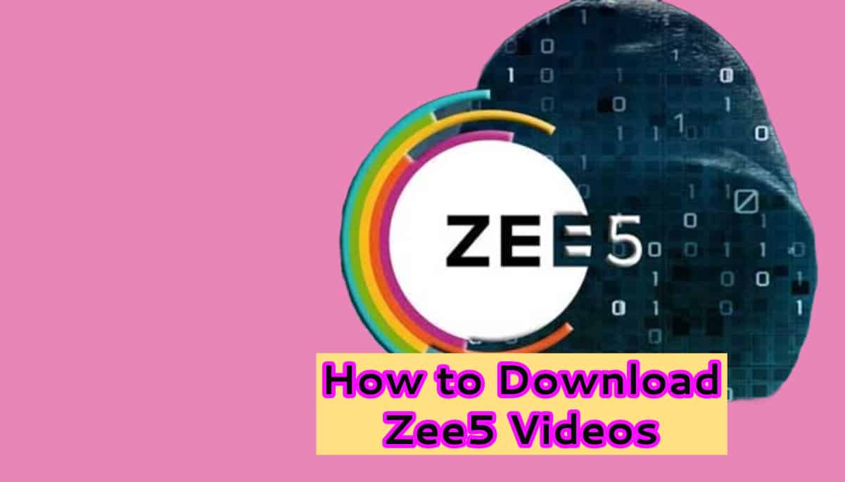 How to Download Zee5 Videos on Android, PC & iOS ZEE5 Video Downloader 2025
